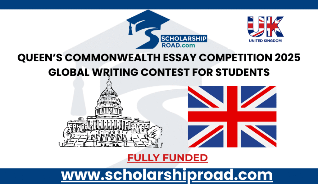Queen’s Commonwealth Essay Competition 2025 Global Writing Contest for ...